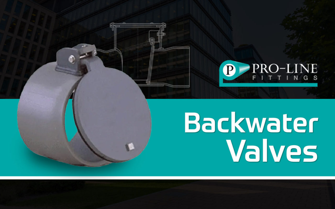 Backwater Valves | Blog | Pro-Line Fittings Inc.