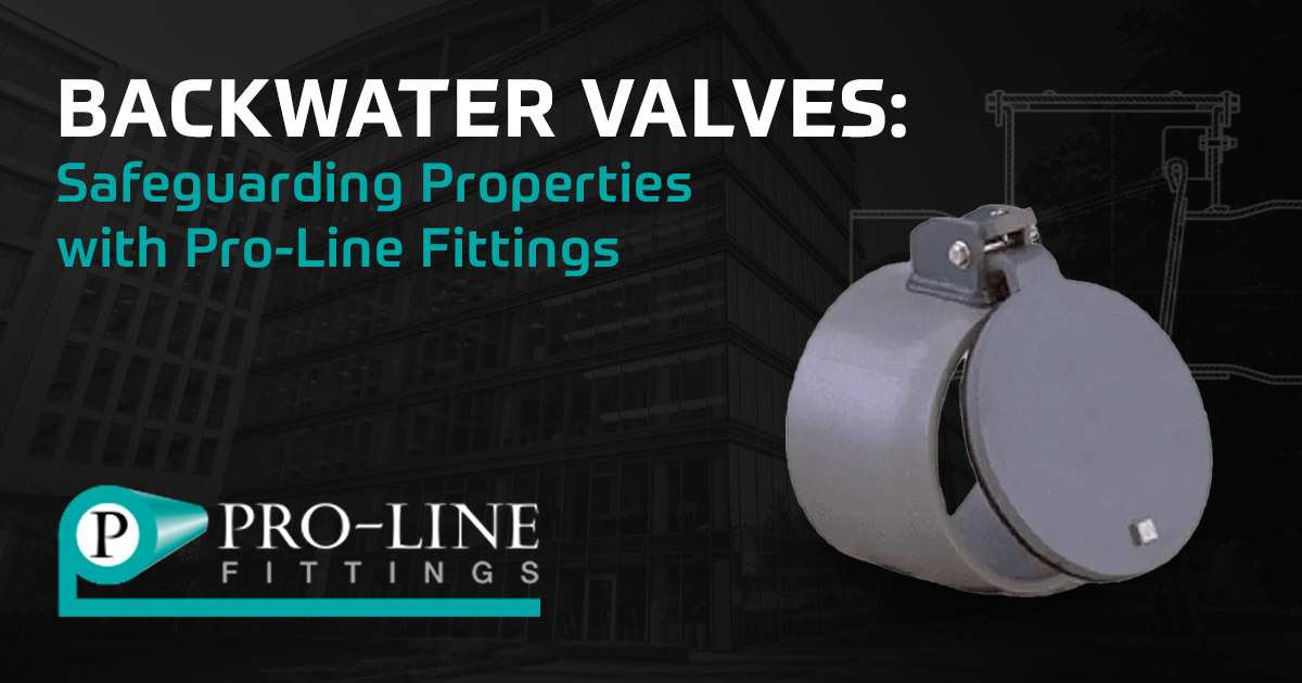 Backwater Valves | Blog | Pro-Line Fittings Inc.