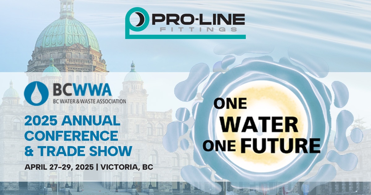 Pro-Line Fittings at BCWWA 2025: One Water, One Future - Pro-line ...